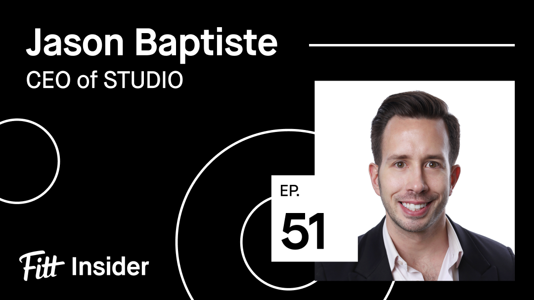#51: Jason Baptiste, CEO of STUDIO | Fitt Insider Podcast