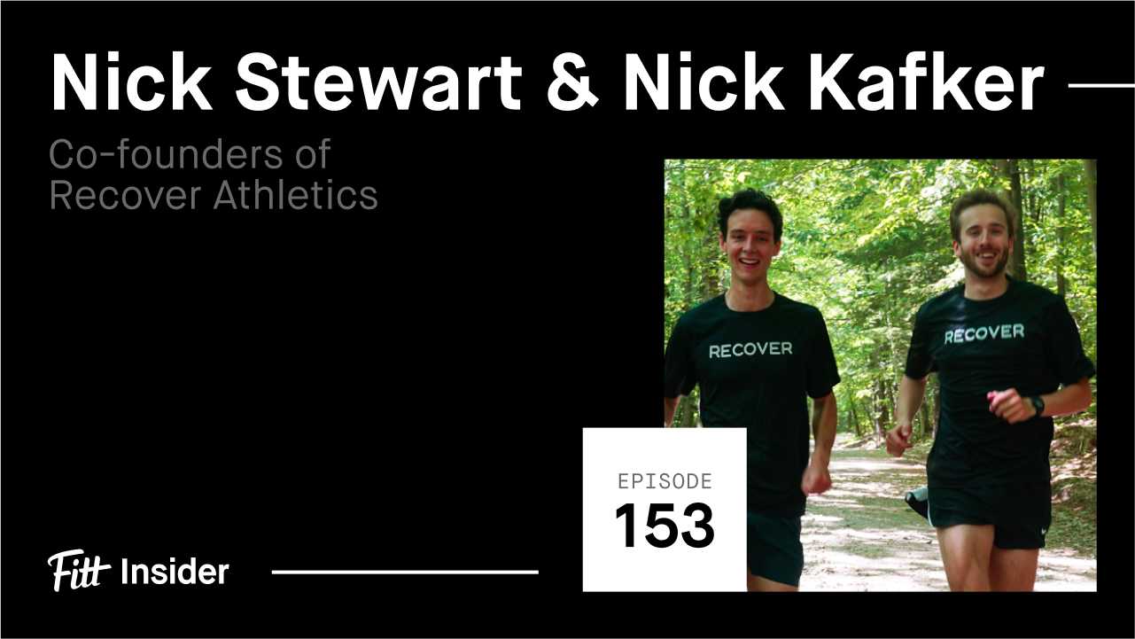 #153: Nick Stewart & Nick Kafker, Co-founders of Recover Athletics ...