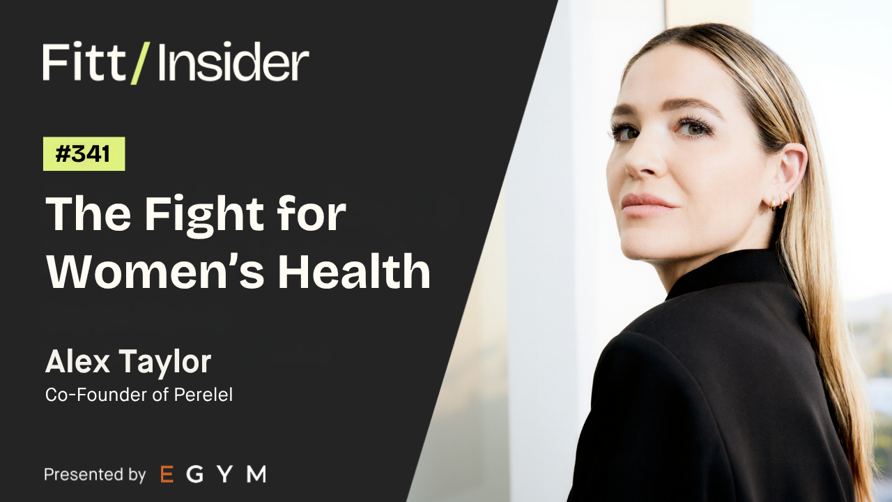 #341: Alex Taylor, Co-Founder of Perelel | Fitt Insider Podcast