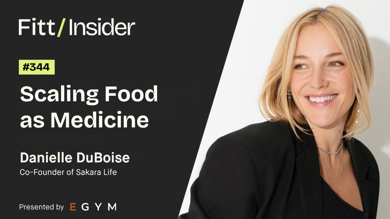 #344: Danielle DuBoise, Co-Founder of Sakara Life | Fitt Insider Podcast